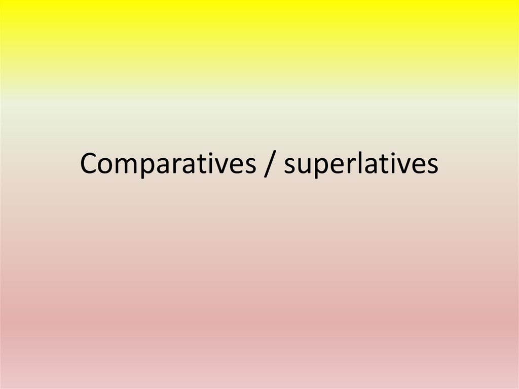 Comparatives / superlatives - online presentation