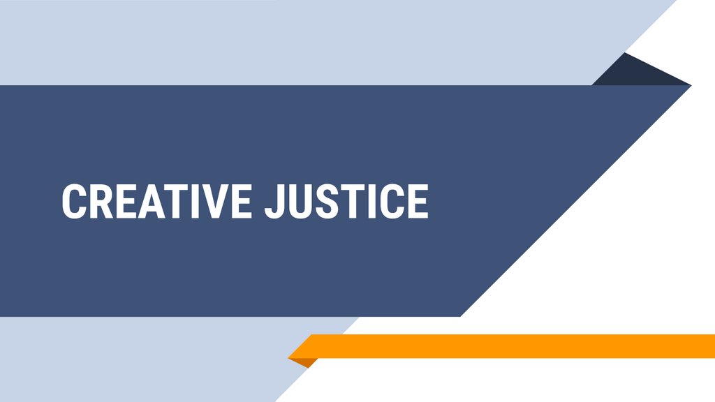 Creative Justice - online presentation