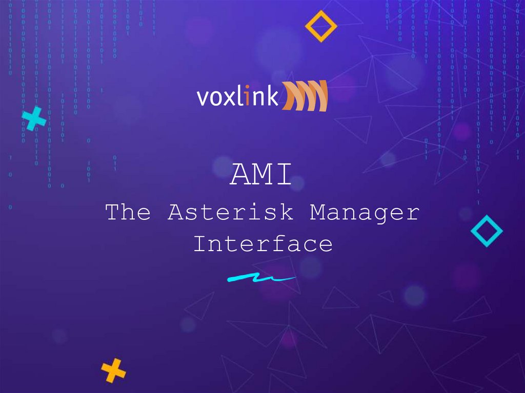 AMI. The Asterisk Manager Interface - презентация онлайн