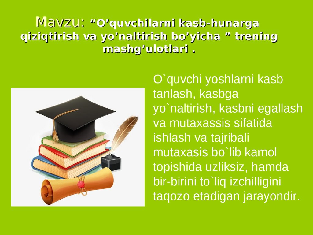 O’quvchilarni kasb - hunarga qiziqtirish va yo’naltirish bo’yicha ...